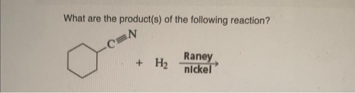 Solved What are the product(s) of the following reaction? | Chegg.com