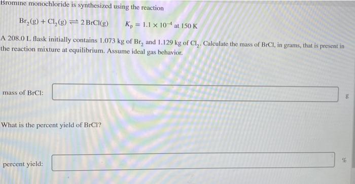 Solved Bromine monochloride is synthesized using the | Chegg.com