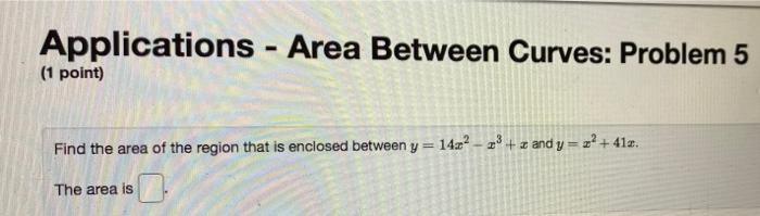 Solved Applications - Area Between Curves: Problem 5 - (1 | Chegg.com