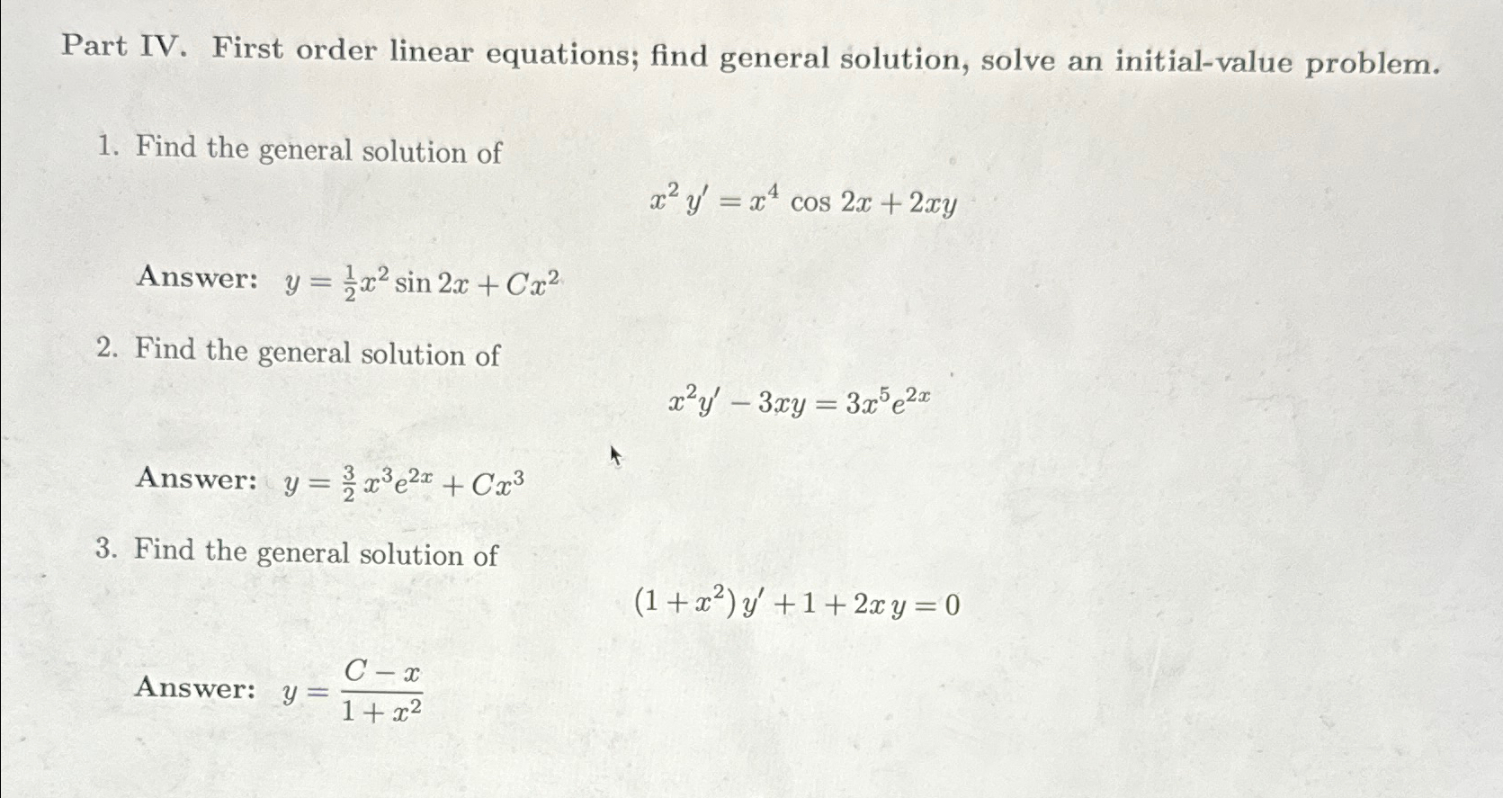 Solved Part IV. ﻿First order linear equations; find general | Chegg.com