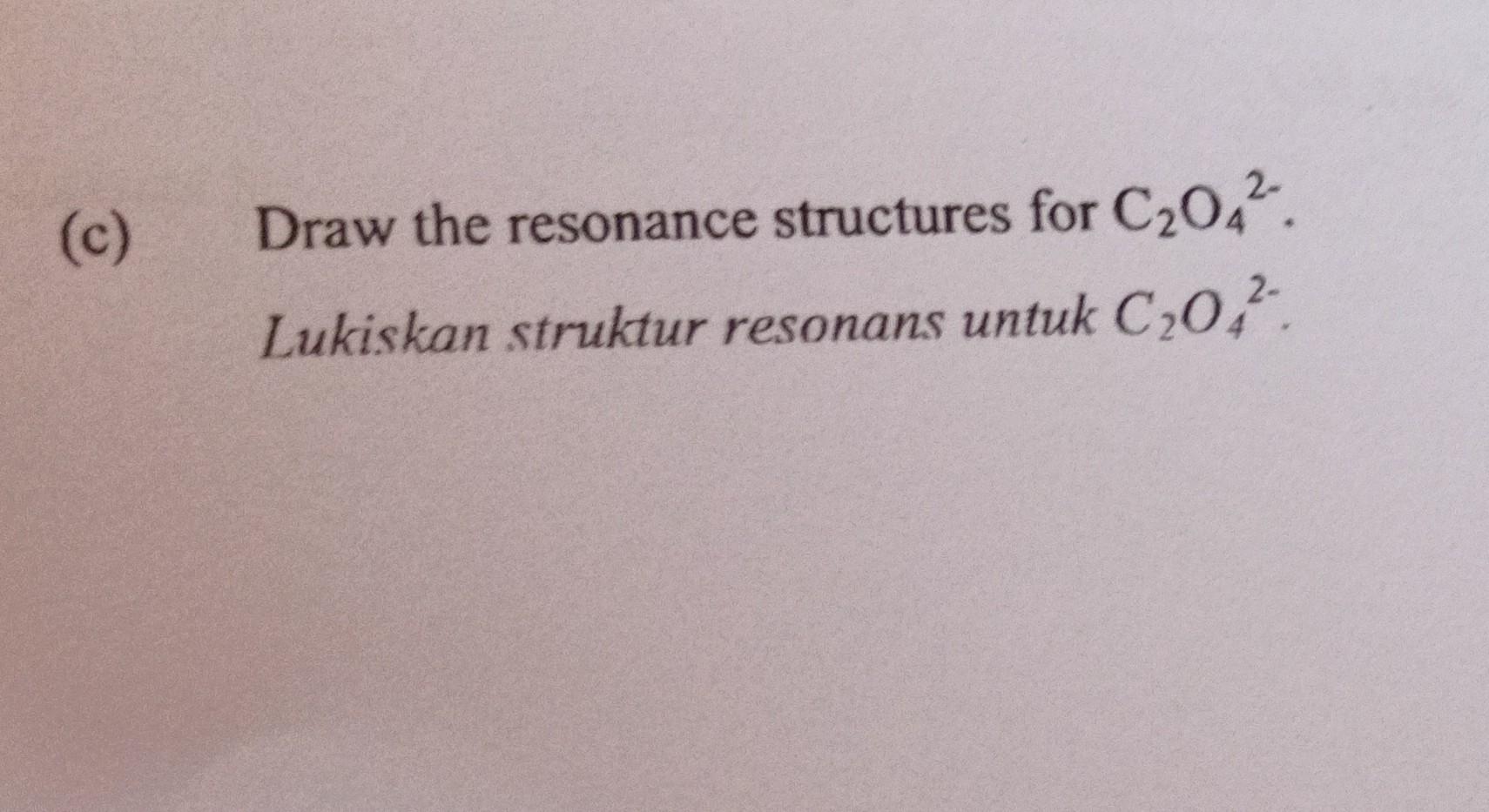 Solved Draw the resonance structures for C2O42−. Lukiskan | Chegg.com
