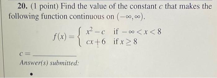 Solved 20 1 Point Find The Value Of The Constant C That