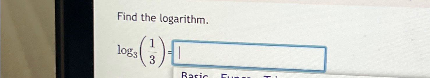 Solved Find the logarithm.log3(13)= | Chegg.com