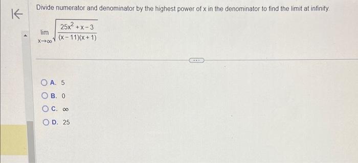 Solved Divide numerator and denominator by the highest power | Chegg.com