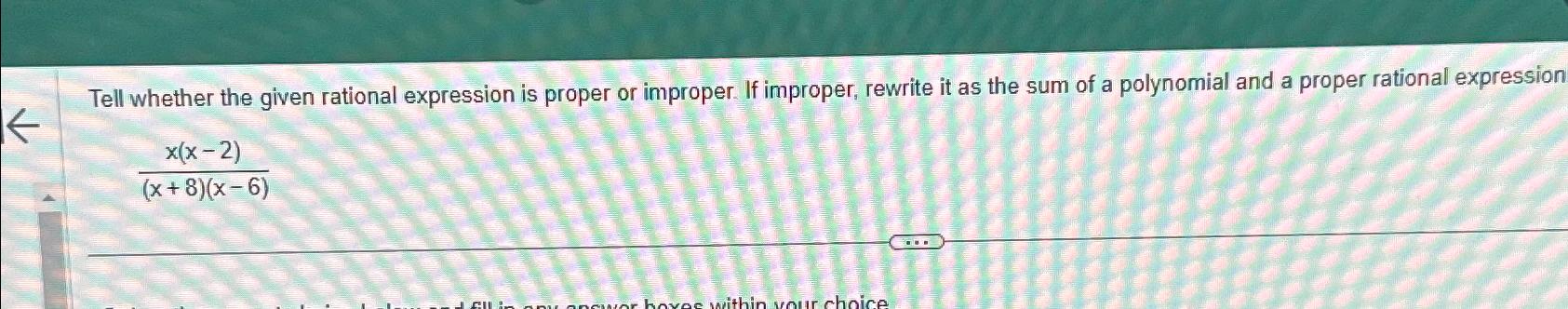Solved Tell whether the given rational expression is proper | Chegg.com