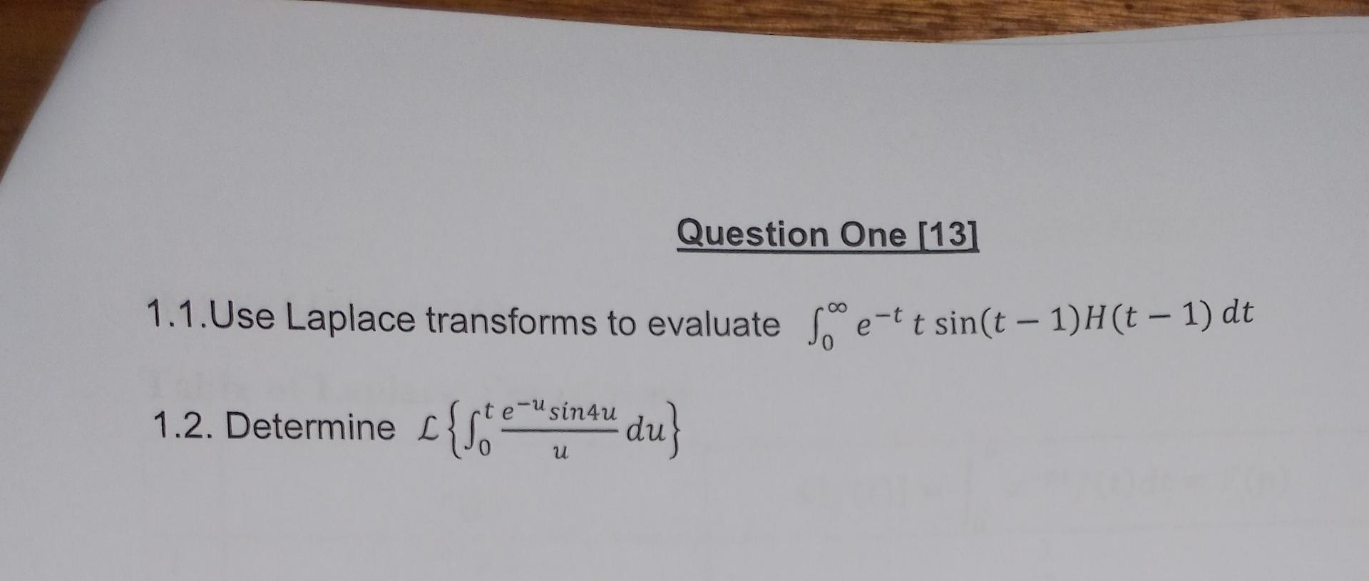 Solved 1.1.Use Laplace transforms to evaluate | Chegg.com