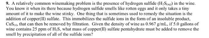 Solved 9. A relatively common winemaking problem is the | Chegg.com
