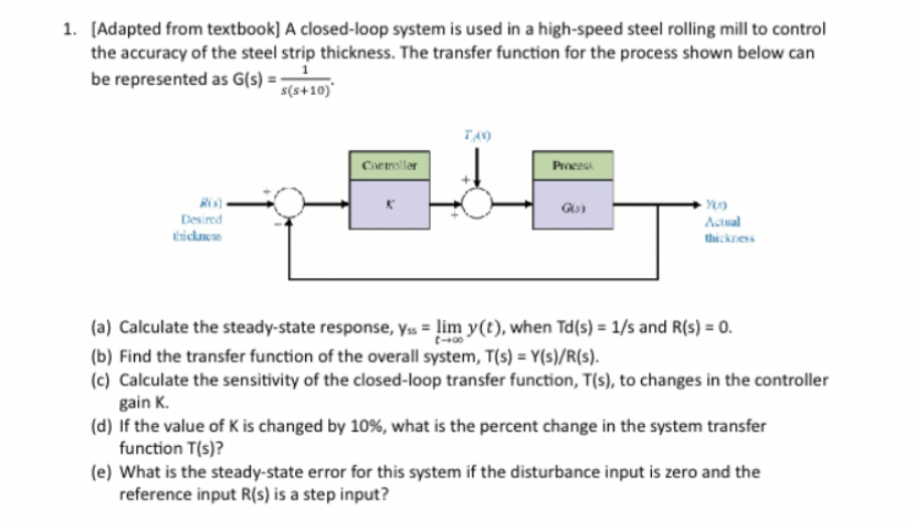 Solved [Adapted from textbook] ﻿A closed-loop system is used | Chegg.com
