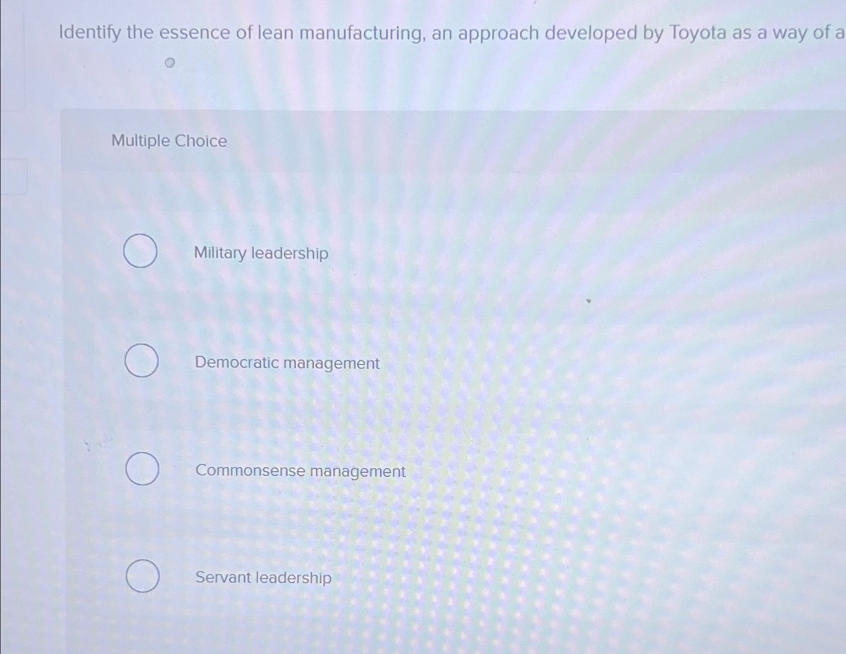 Solved Identify the essence of lean manufacturing, an | Chegg.com