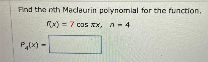 Solved Find the nth Maclaurin polynomial for the function. | Chegg.com