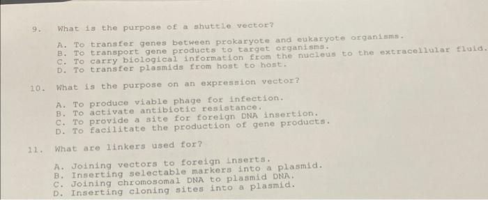 Solved 9. What is the purpose of a shuttle vector? A. To | Chegg.com