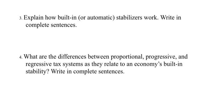 Solved 3. Explain how built-in (or automatic) stabilizers | Chegg.com