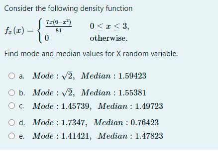 Solved Consider the following density | Chegg.com