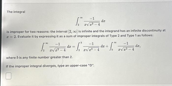 Solved The integral ∫2∞xx2−4−1dx is improper for two | Chegg.com
