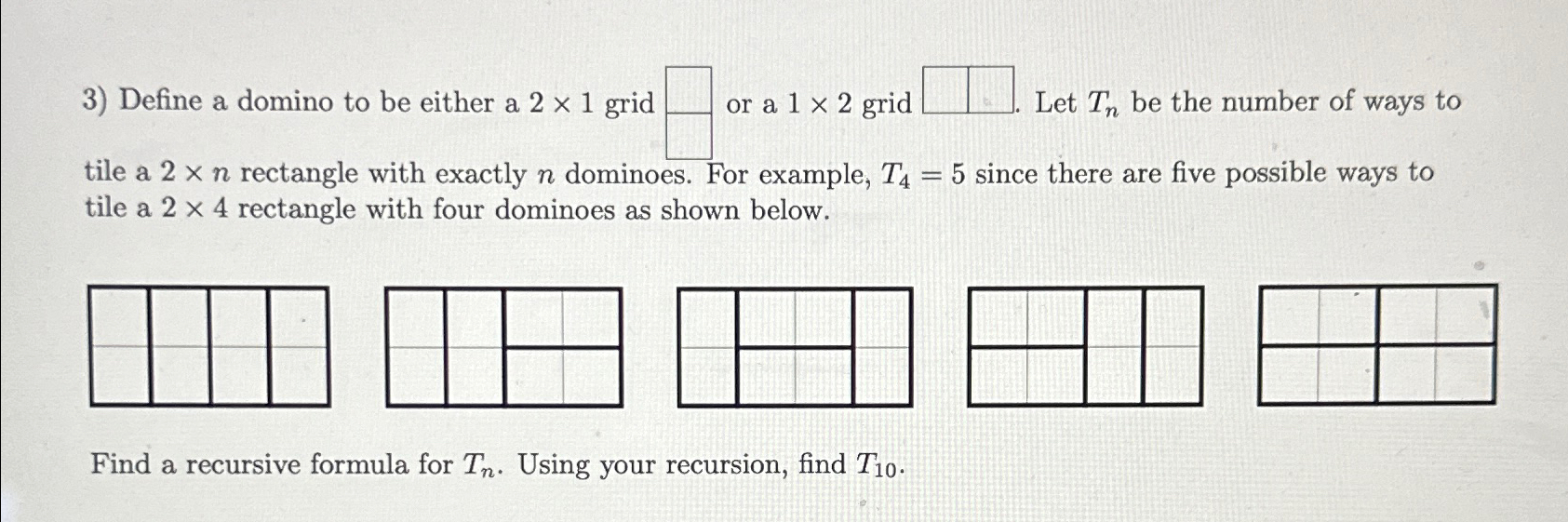 Solved Define a domino to be either a 2×1 ﻿grid or a 1×2 | Chegg.com