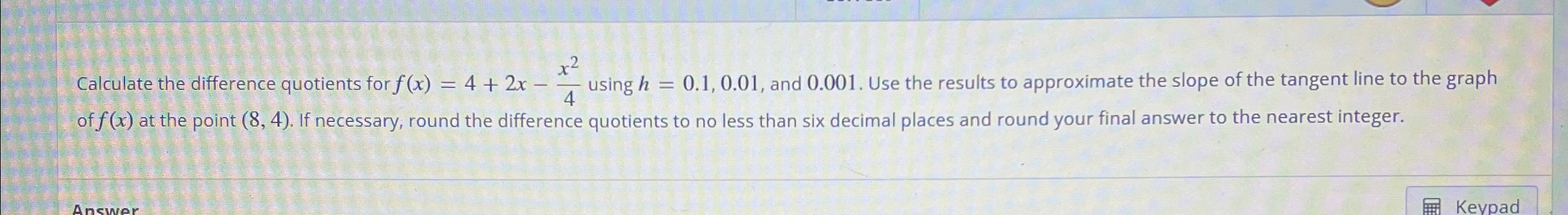 Solved Calculate the difference quotients for f(x)=4+2x-x24 | Chegg.com