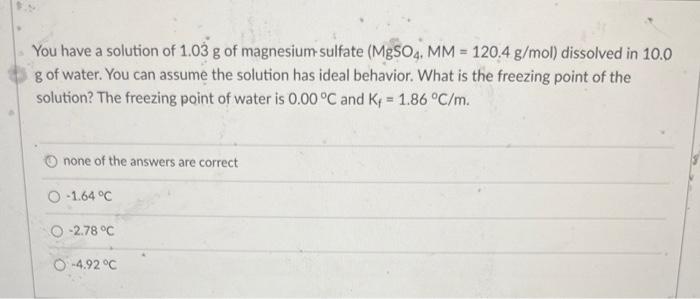 Solved You have a solution of 1.03 g of magnesium sulfate | Chegg.com