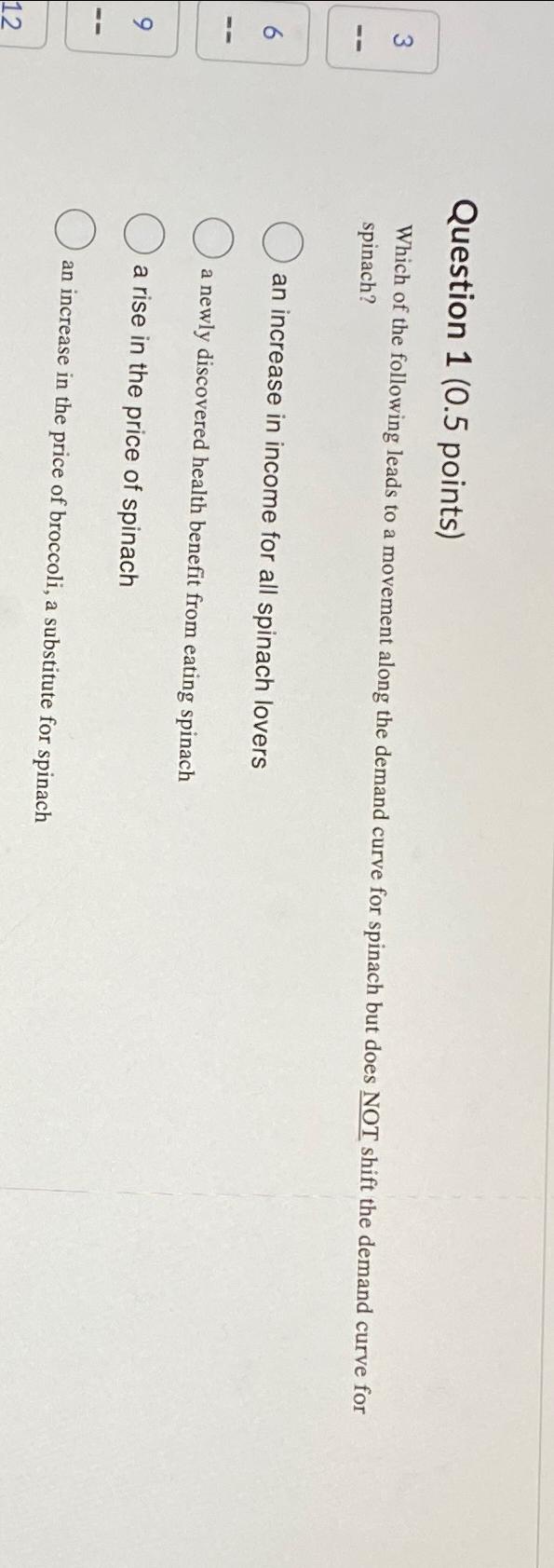 Solved Question 1 (0.5 ﻿points)3Which of the following leads | Chegg.com