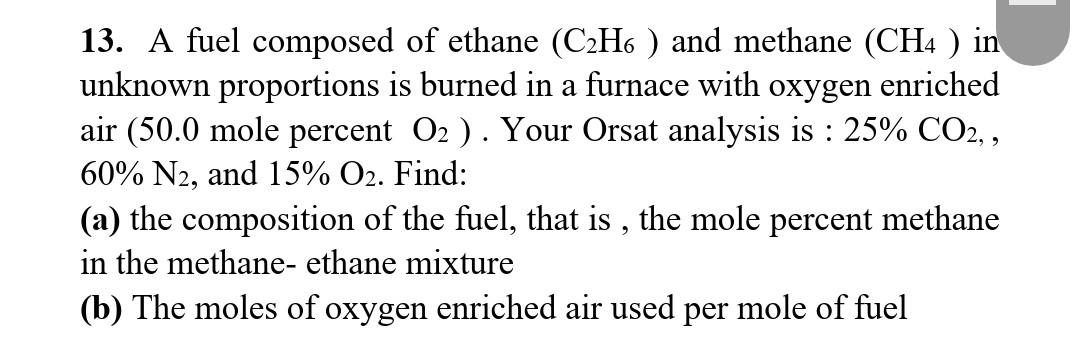 Solved 13. A fuel composed of ethane (C2H6) and methane | Chegg.com