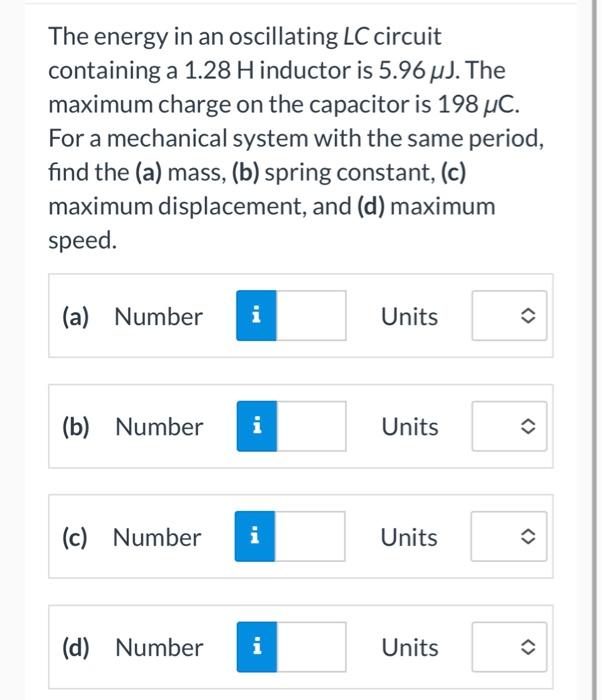 Solved The energy in an oscillating LC circuit containing a | Chegg.com