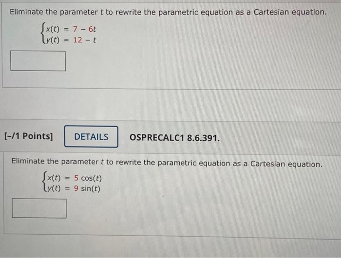Solved Eliminate the parameter t to rewrite the parametric | Chegg.com