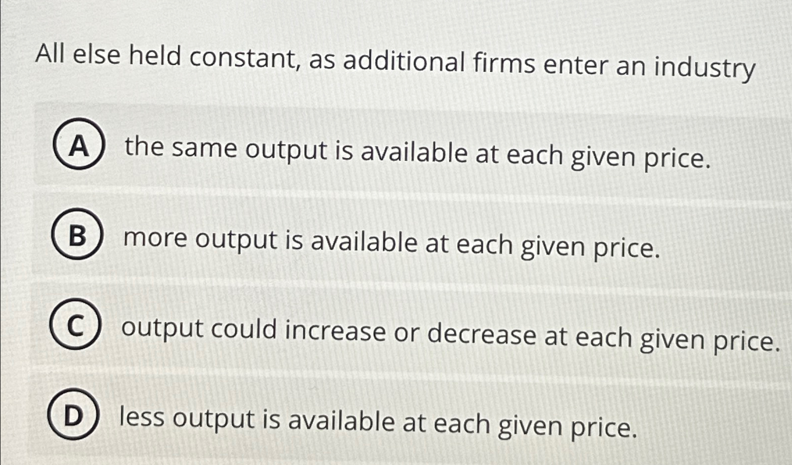 Solved All else held constant, as additional firms enter an | Chegg.com