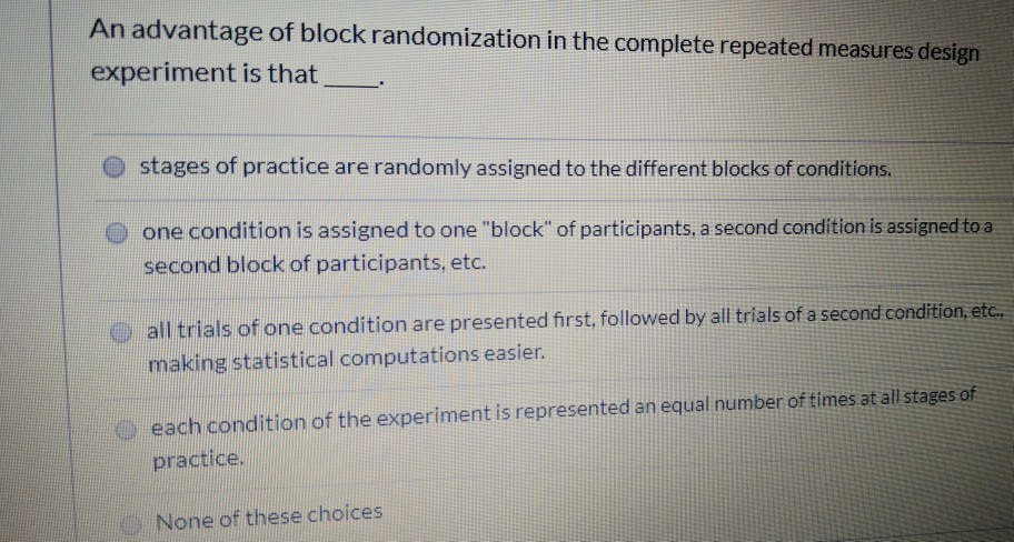 Solved An advantage of block randomization in the complete | Chegg.com