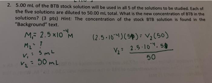 Solved 2. 5.00 mL of the BTB stock solution will be used in | Chegg.com