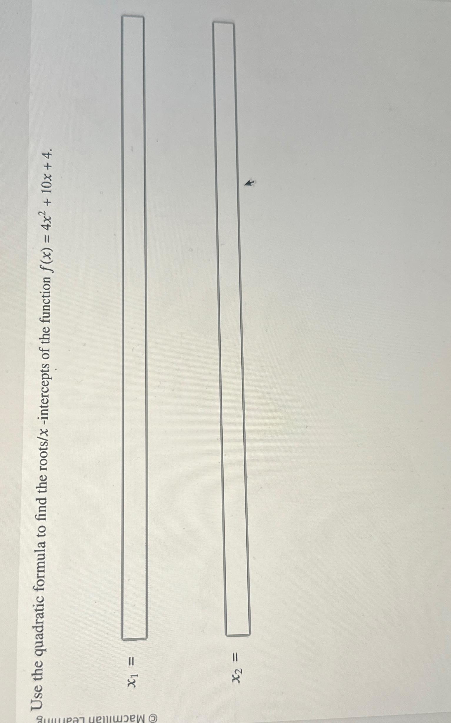 Solved Use the quadratic formula to find the roots | Chegg.com