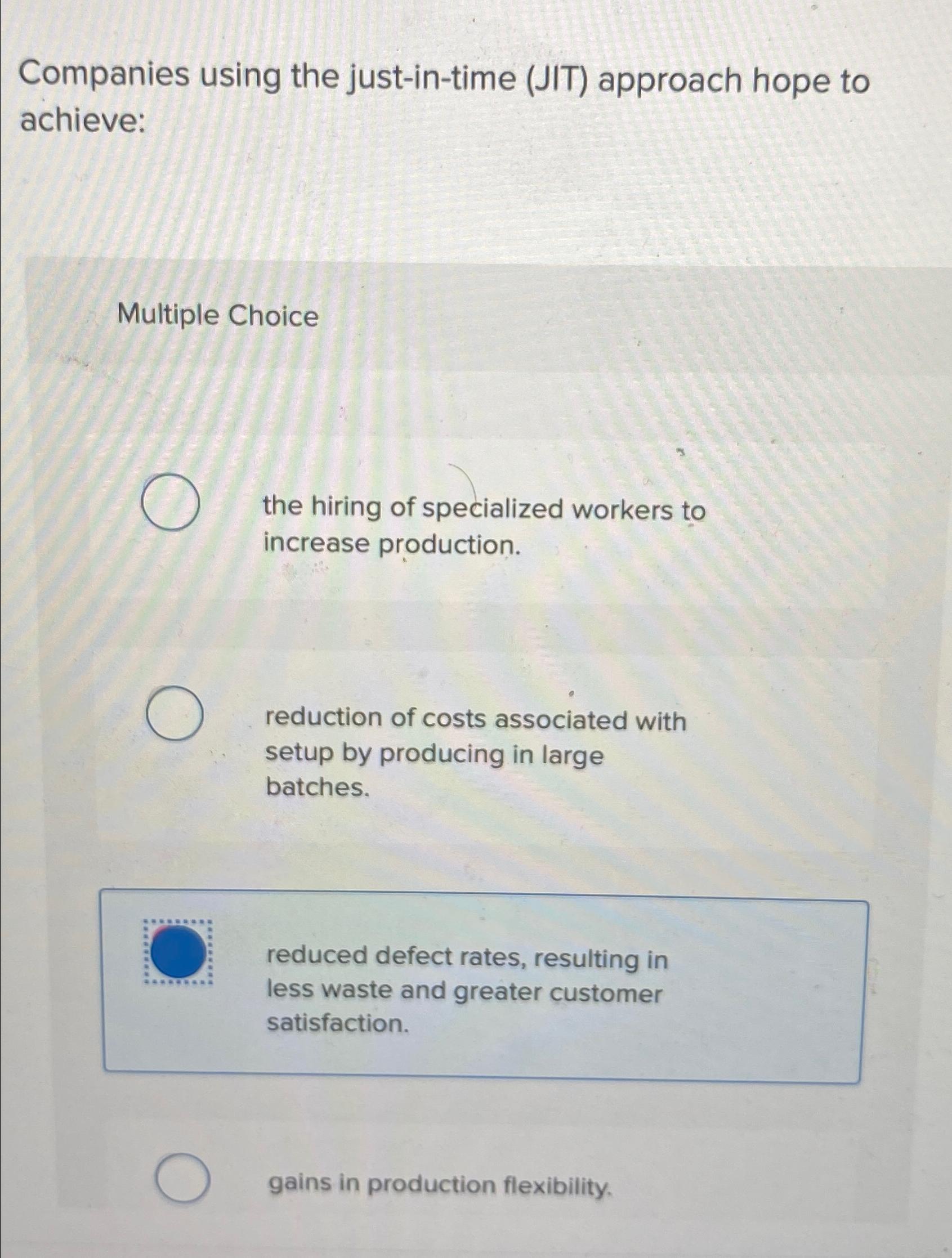 Solved Companies using the just-in-time (JIT) ﻿approach hope | Chegg.com