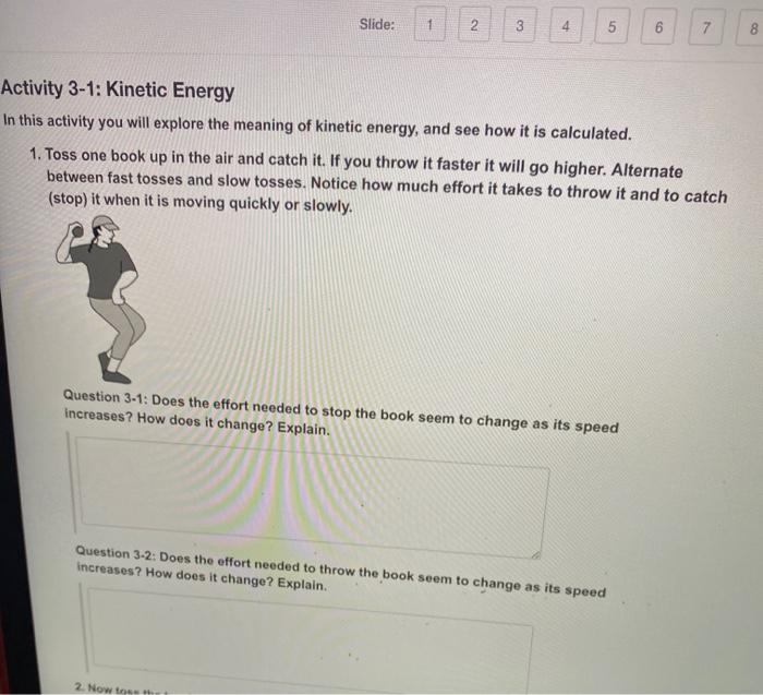 Solved Slide: 1 2 3 4 5 6 7 8 Activity 3-1: Kinetic Energy | Chegg.com