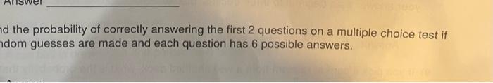 Solved d the probability of correctly answering the first 2 | Chegg.com