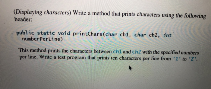 Solved (Displaying characters) Write a method that prints | Chegg.com