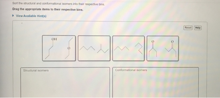 Solved Sort the structural and conformational isomers into | Chegg.com