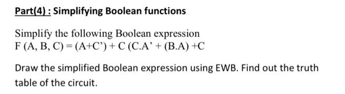 Solved Part(4): Simplifying Boolean functions Simplify the | Chegg.com