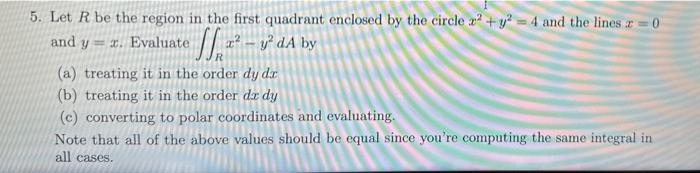Solved 5. Let R be the region in the first quadrant enclosed | Chegg.com