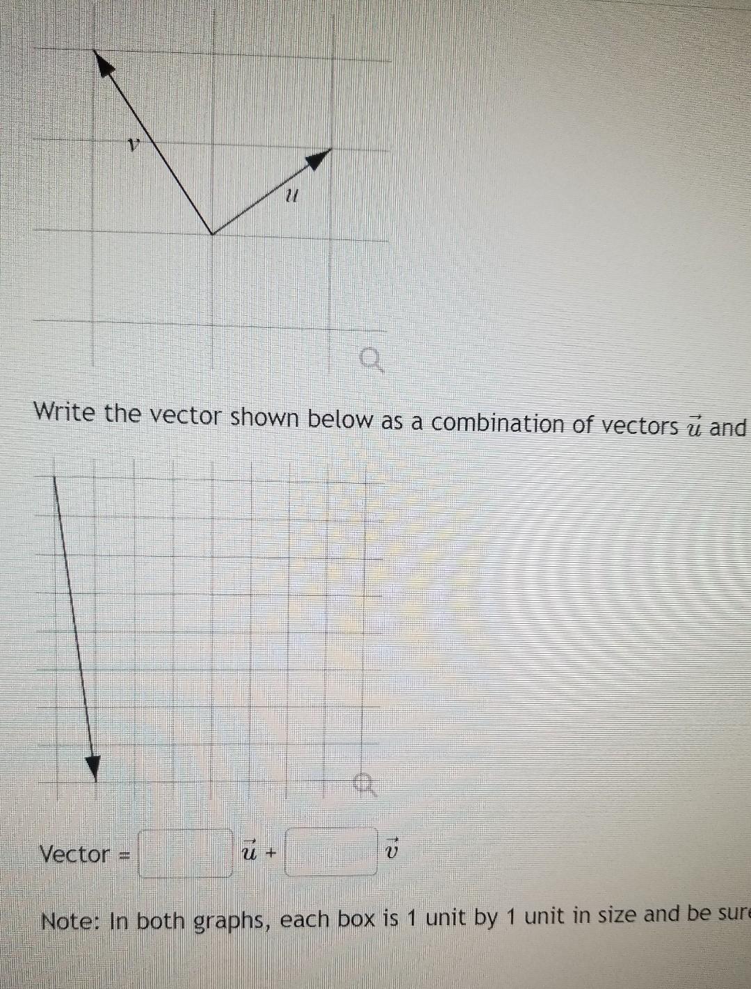 Solved u/ Q Write the vector shown below as a combination of | Chegg.com