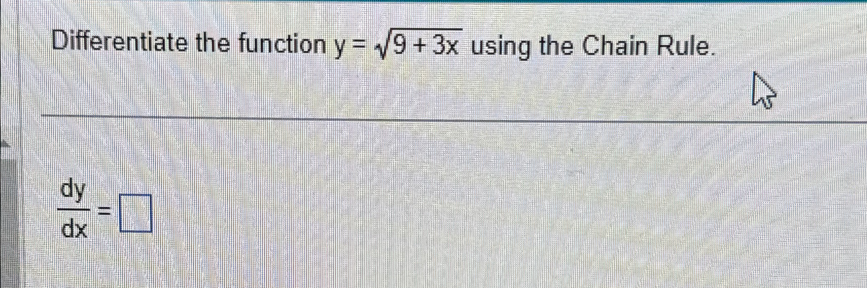 Solved Differentiate the function y=9+3x2 ﻿using the Chain | Chegg.com