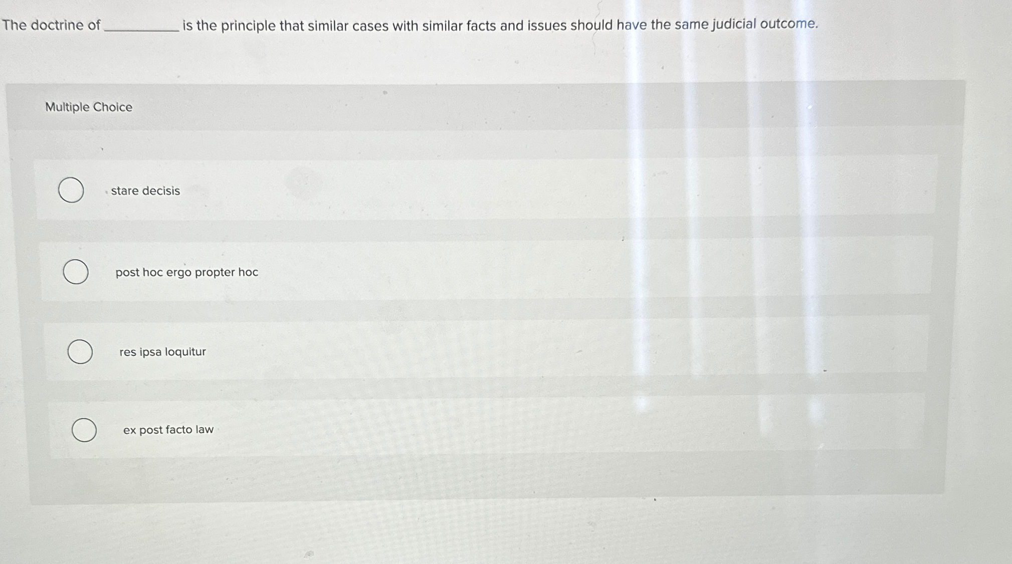 Solved The doctrine of is the principle that similar cases | Chegg.com