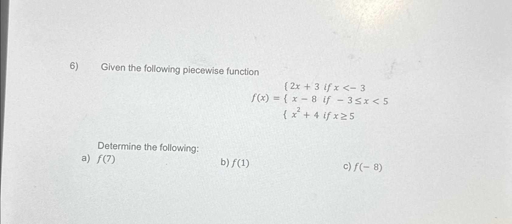 Solved Given the following piecewise | Chegg.com
