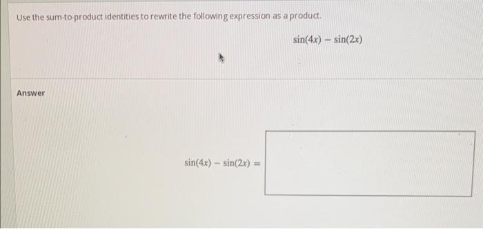 Solved Use the sum-toproduct identities to rewrite the | Chegg.com