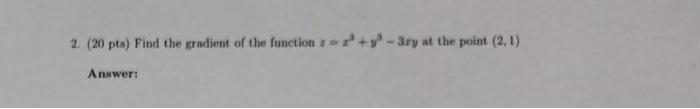 Solved 2. (20 pts) Find the gradient of the function | Chegg.com
