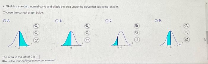Solved Sketch a standard normal curve and shade the area | Chegg.com