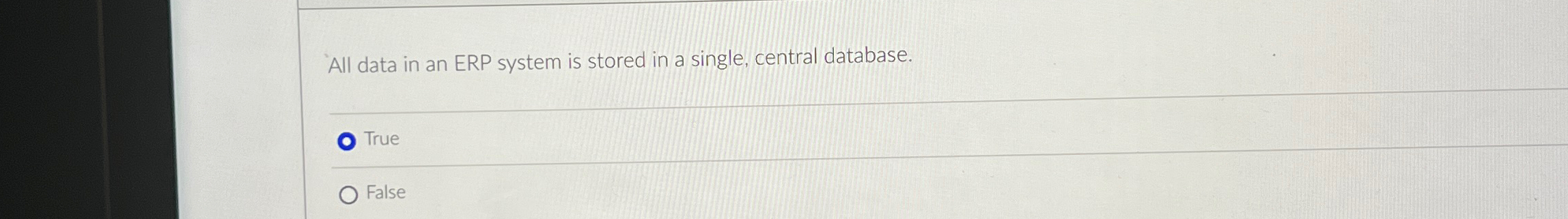 Solved All data in an ERP system is stored in a single, | Chegg.com