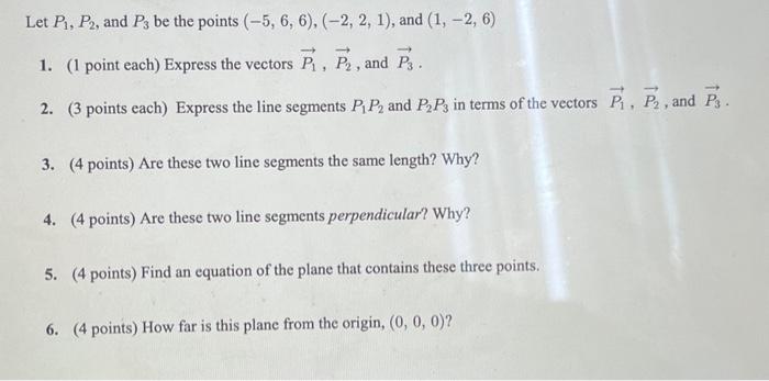 Solved Let P1,P2, and P3 be the points (−5,6,6),(−2,2,1), | Chegg.com