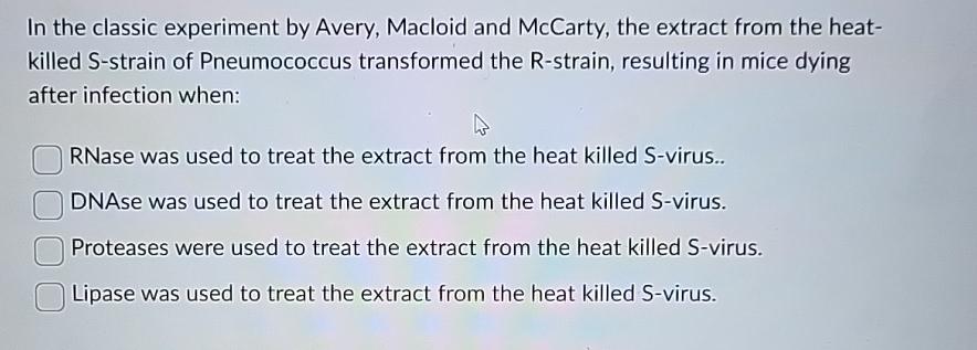 Solved In the classic experiment by Avery, Macloid and | Chegg.com
