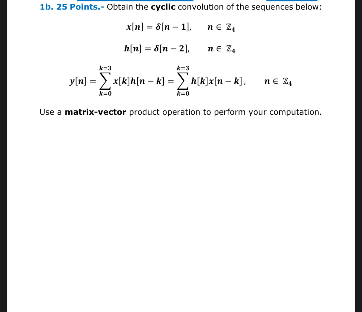 Solved 1b. 25 ﻿Points.- ﻿Obtain the cyclic convolution of | Chegg.com
