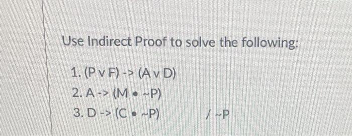 Use Conditional Proof to solve the following: (You | Chegg.com