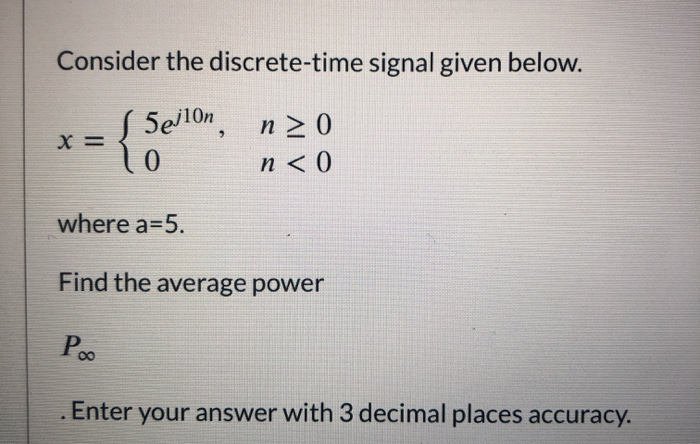 Solved Consider the discrete-time signal given below. X = S | Chegg.com