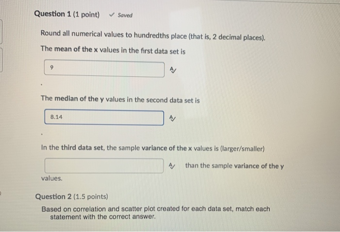 Solved Question 1 (1 point) Saved Round all numerical | Chegg.com